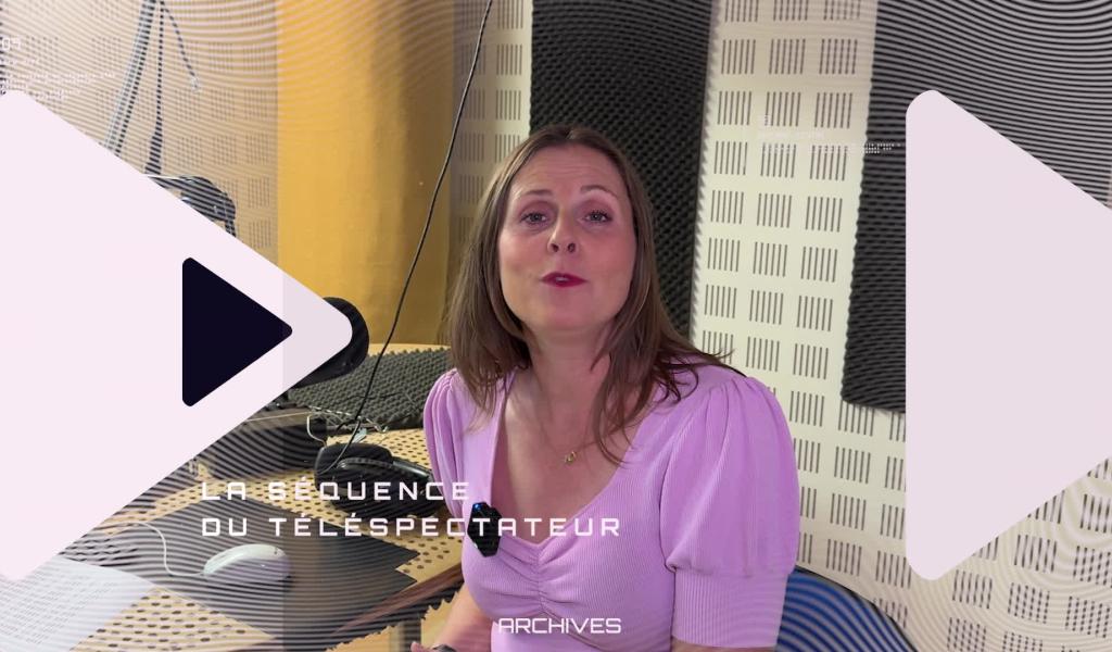 La Séquence du Téléspectateur | Antenne Centre